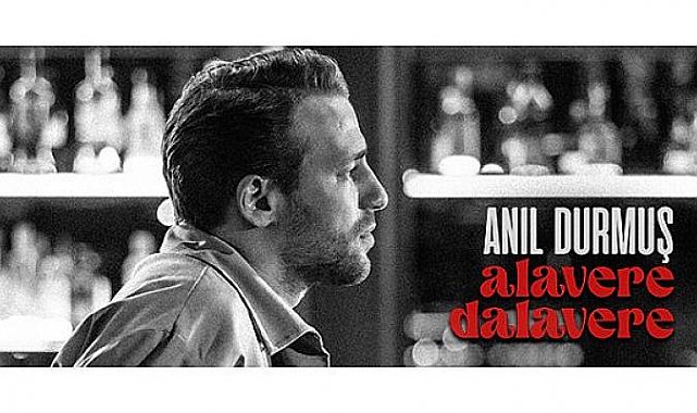 Anıl Durmuş’un Yeni Şarkısı Yayında: “Alavere Dalavere” - Sanat - Afyon ...