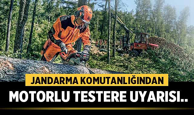 Motorlu Testere kullanıcılarına Jandarmadan uyarı! - Asayiş - Afyon ...